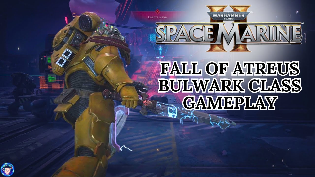 Warhammer 40K: Space Marine 2 - Operation FALL OF ATREUS - BULWARK ...