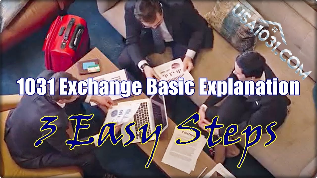 1031 Exchange Basic Explanation in 3 Easy Steps - YouTube