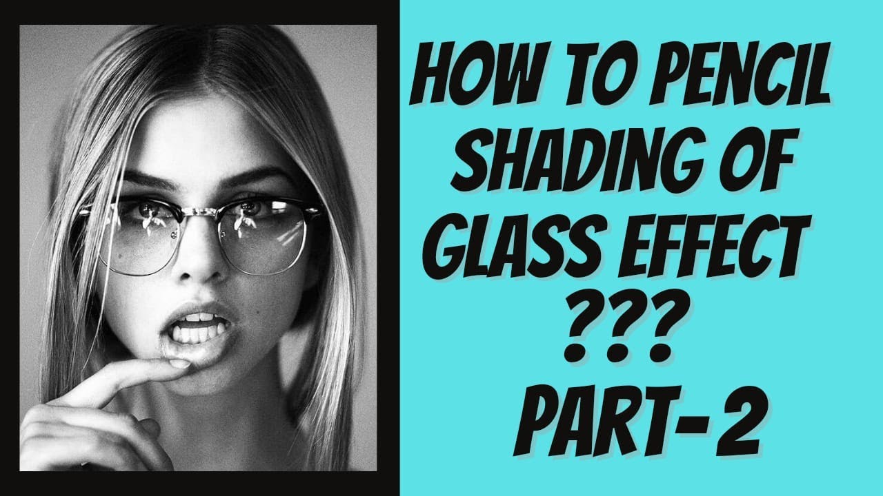 How | How to pencil shading of glass effect | Spectacles glass effect ...
