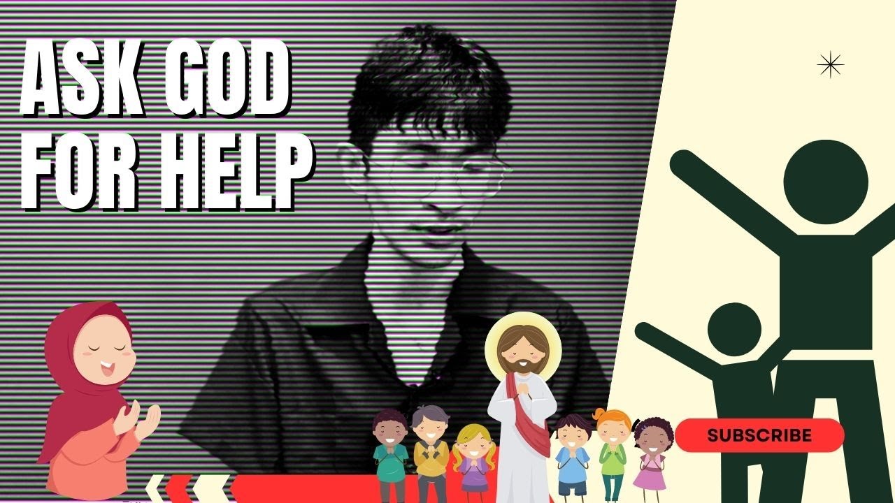 Ask God for Help - YouTube