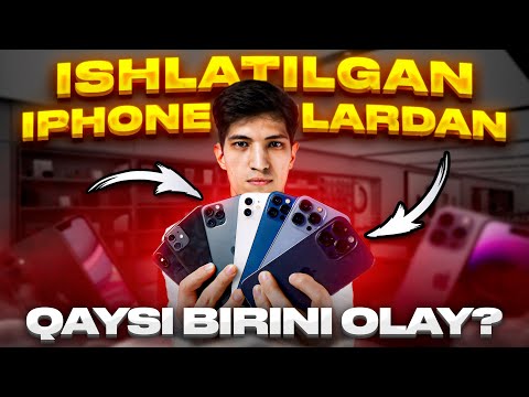 Ishlatilgan iPhone'lar orasidan qaysi birini olish kerak? (2024)