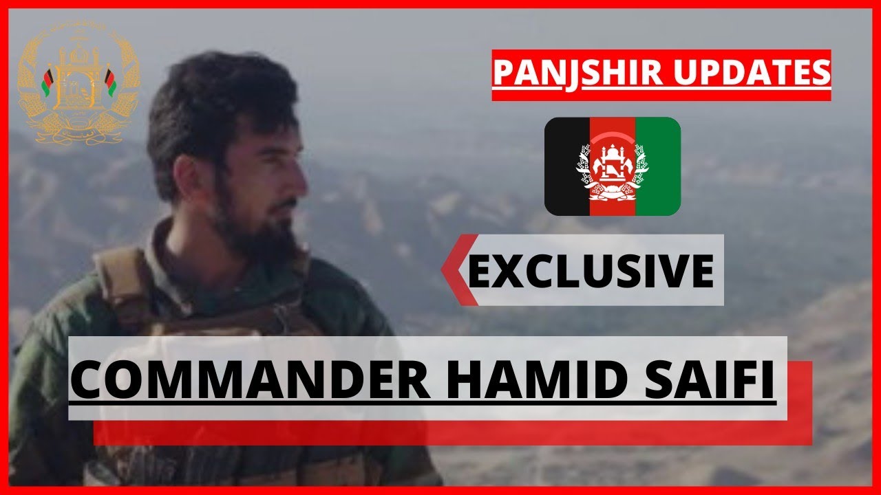 🚨LATEST🚨:NRF COMMANDER HAMID SAIFI EXCLUSIVE#standwithpanjshir # ...