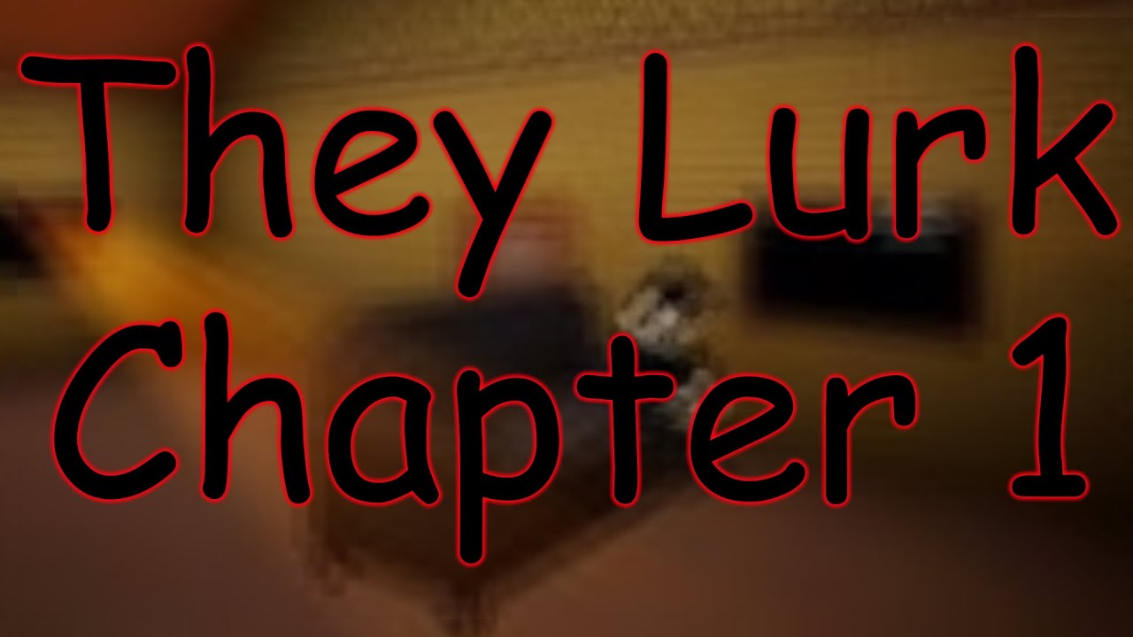 They Lurk - Chapter 1 - Fugitives - YouTube
