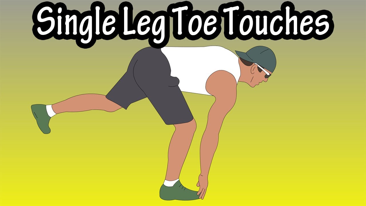 How To Perform Single Leg Toe Touches Exercise Single Leg Exercise