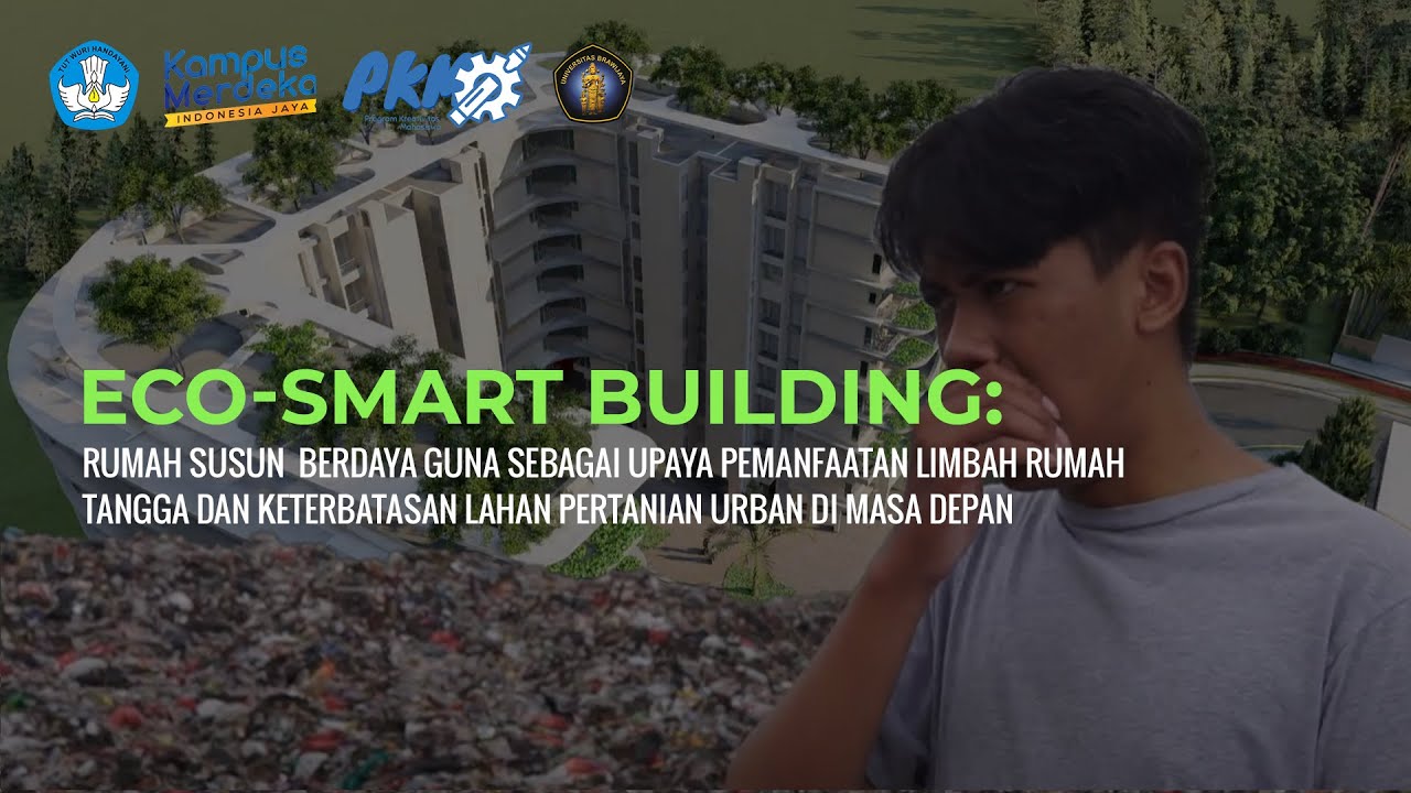 PKM-VGK UNIVERSITAS BRAWIJAYA 2022 - ECO-SMART BUILDING - YouTube