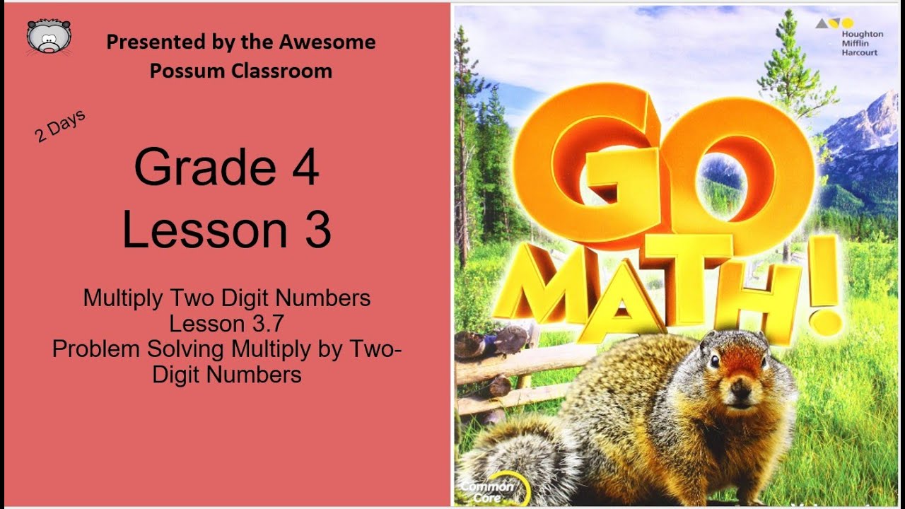 Grade 4 Go Math Lesson 3.7 Problem Solving Multiply by Two Digits - YouTube