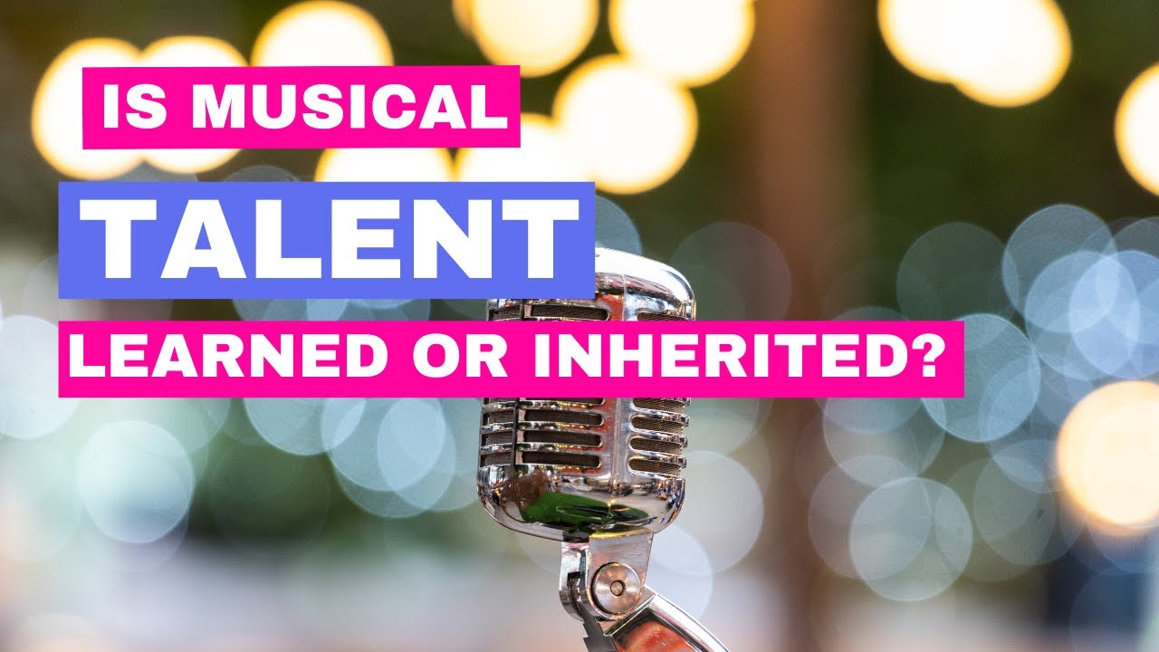 Is musical talent learned or inherited? - YouTube