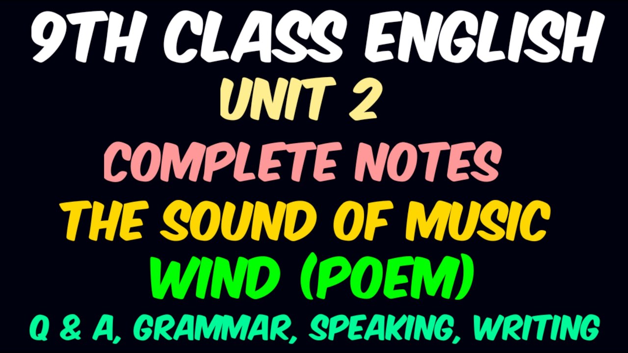 9th Class English Unit 2 Complete Notes | The Sound of Music | Wind ...