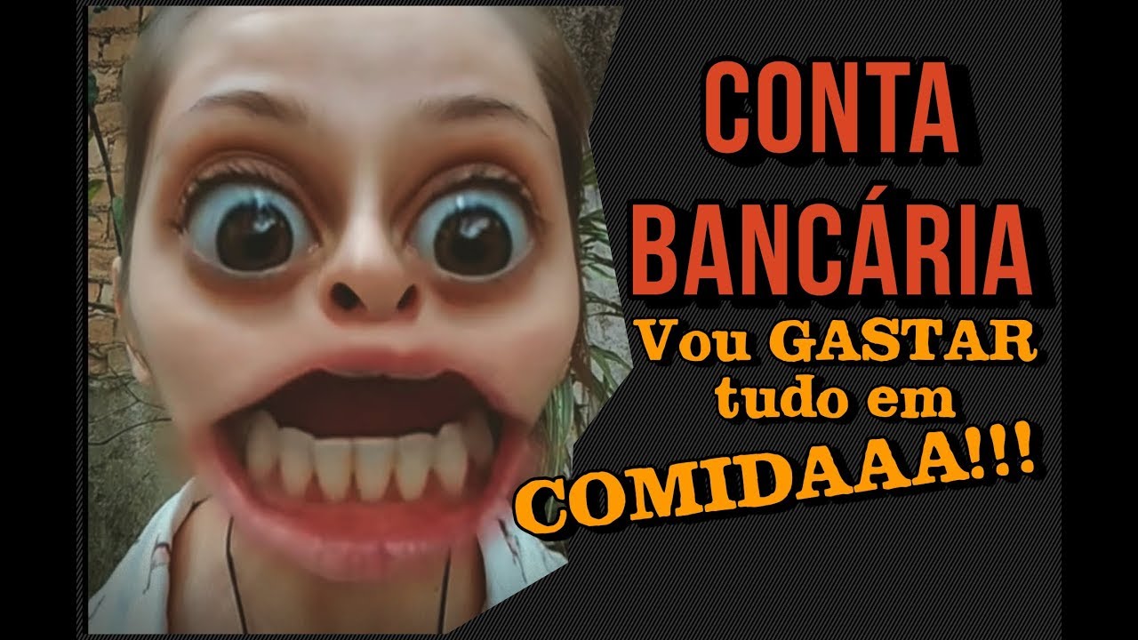 Quando Entro Na Conta Do Banco Humordaana VÍdeo Original Youtube