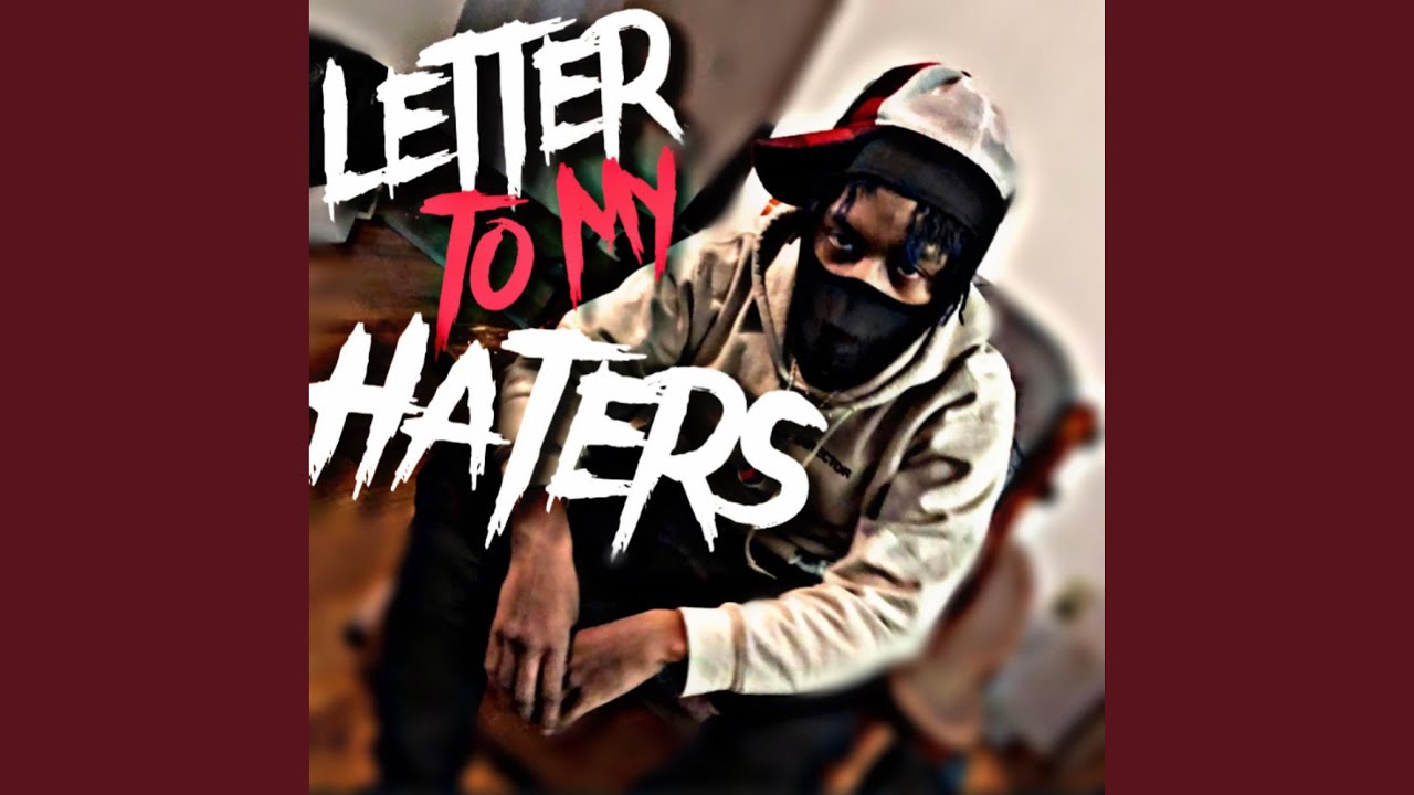Letter To My Haters - YouTube