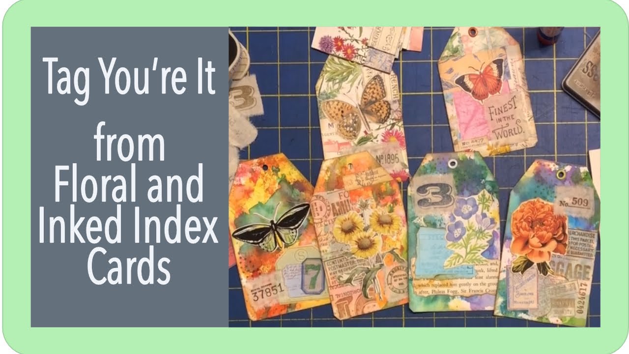 TAG YOU’RE IT - Quick and Easy Tags from Floral Masterboard & Inked ...