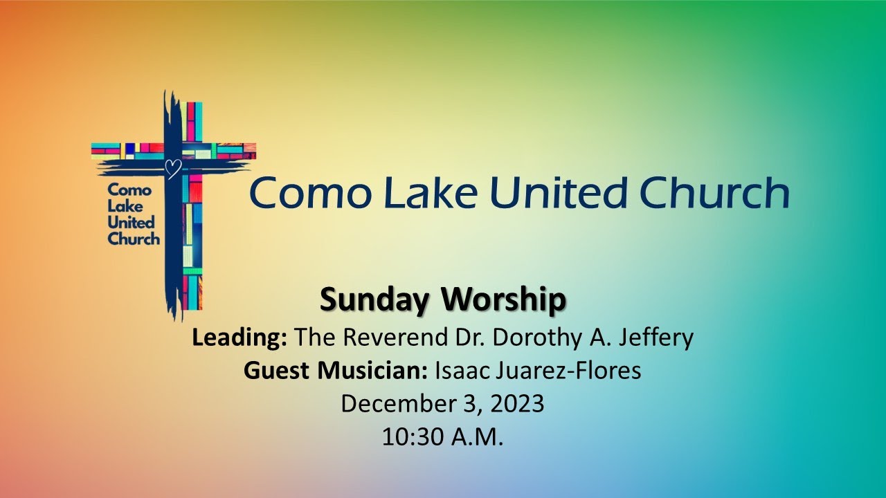 Como Lake United Church's Sunday Worship, Dec. 3rd, 2023 - YouTube