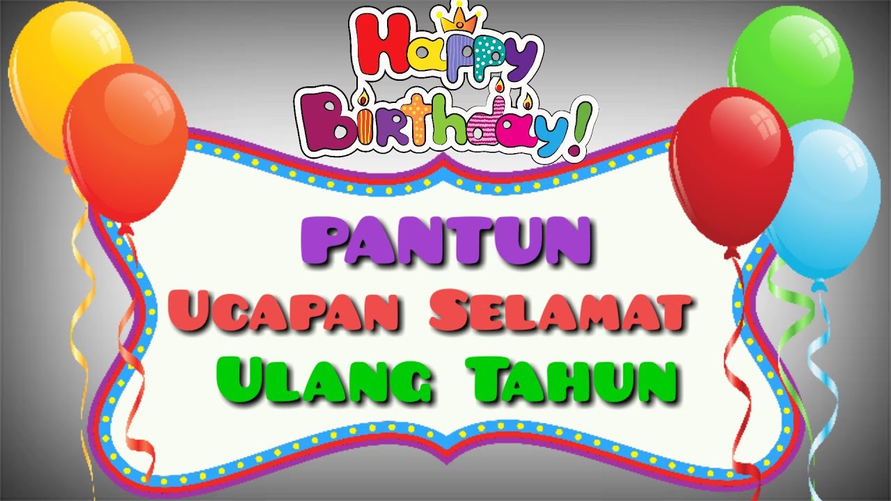Pantun Selamat Ulang Tahun || Bagian 1 - YouTube
