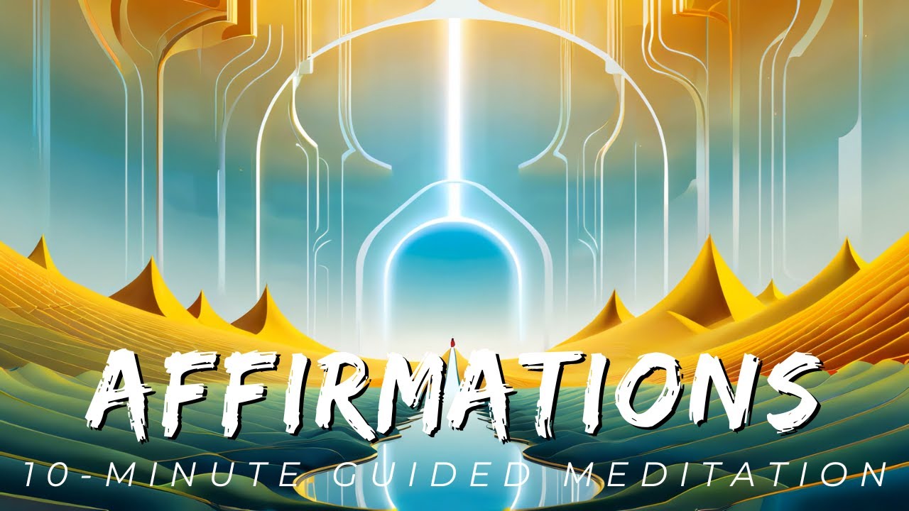 10-Minute Guided Affirmation Meditation: Self-Love and Gratitude with ...