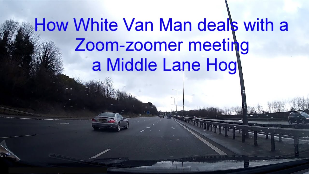 White Van Man meets Zoom-zoomer meets Middle Lane Hog - YouTube