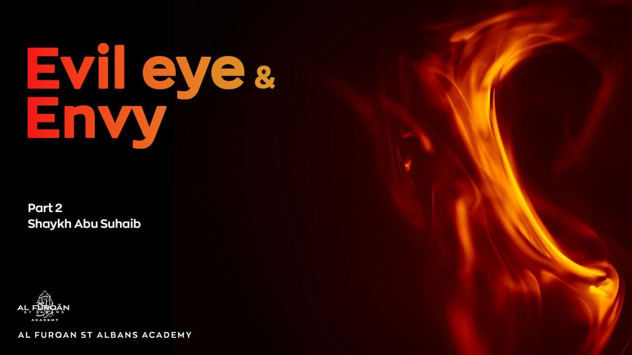 Evil eye & Envy - Part 2 - Shaykh Abu Suhaib - YouTube
