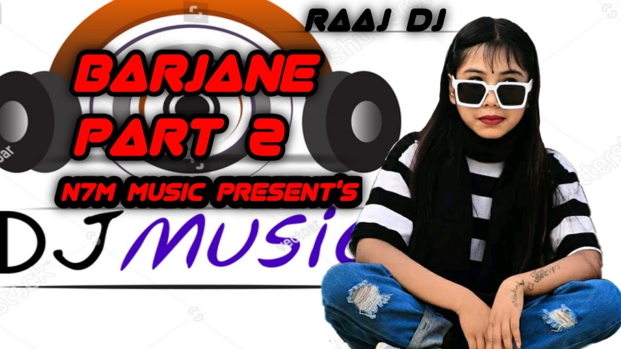 BARJANE PART 2 !! N7M MUSIC !! DJ ANIL KAKAURA BARDIYA !! COMPETITION ...