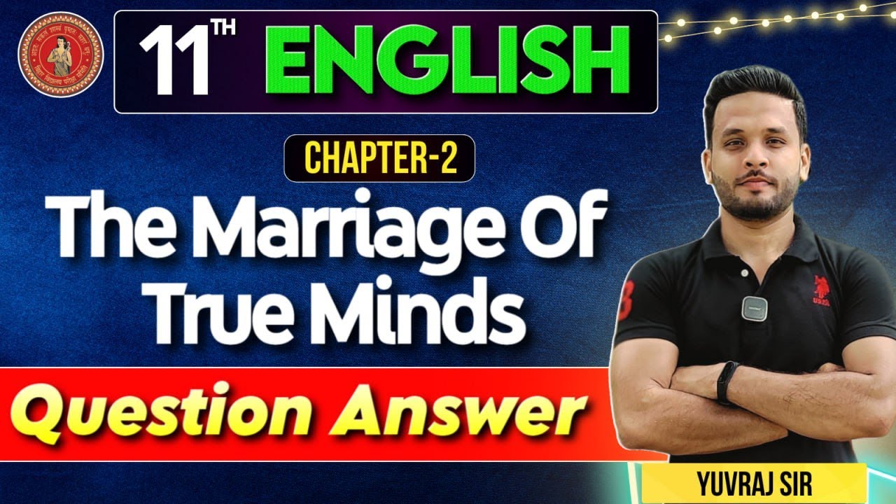 English Class 11th Chapter -2 || The Marriage Of True Minds Question ...
