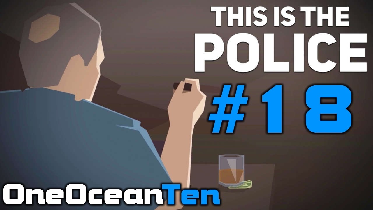 This Is The Police! #18 - Mullet-Wearing Dumbass - YouTube