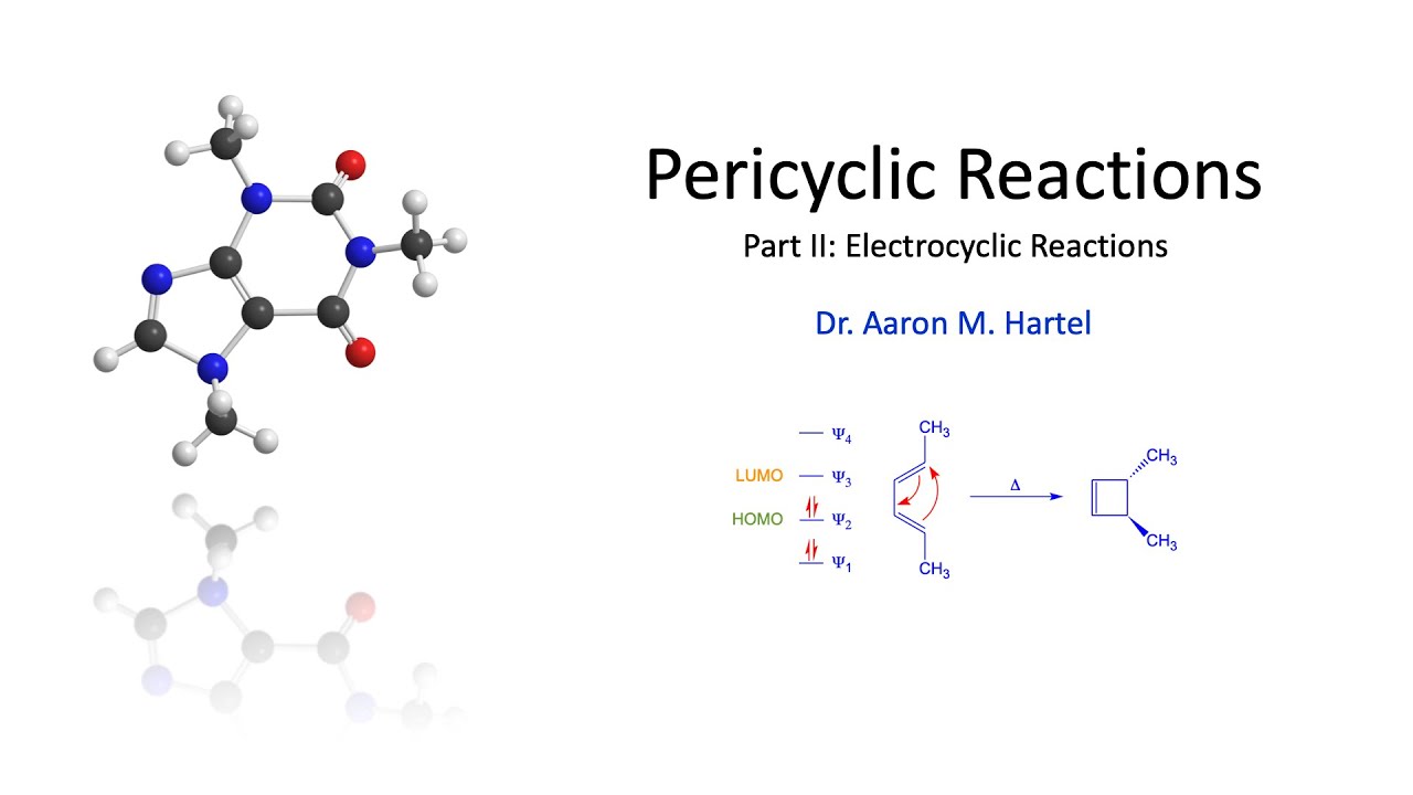 Organic Chemistry - Electrocyclic Reactions - YouTube