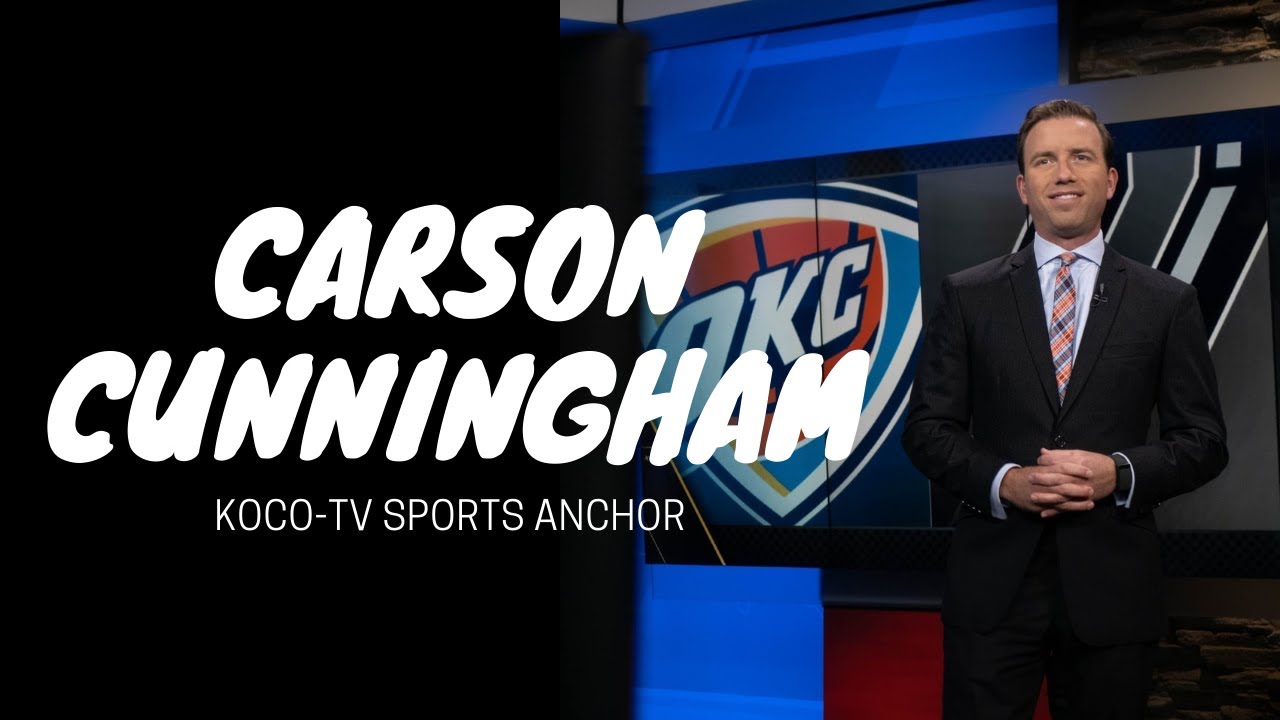 This is Carson Cunningham - KOCO-TV Sports Anchor - YouTube