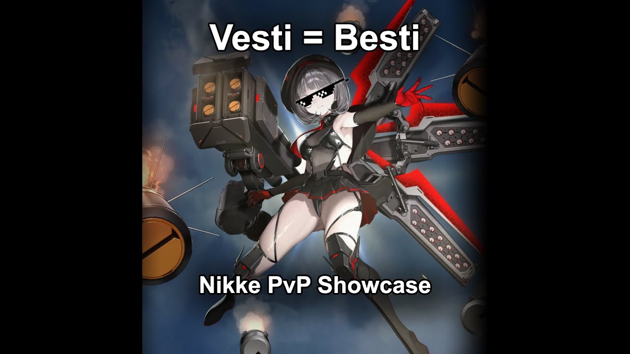 [Nikke] Vesti = Besti (PvP Showcase) - YouTube