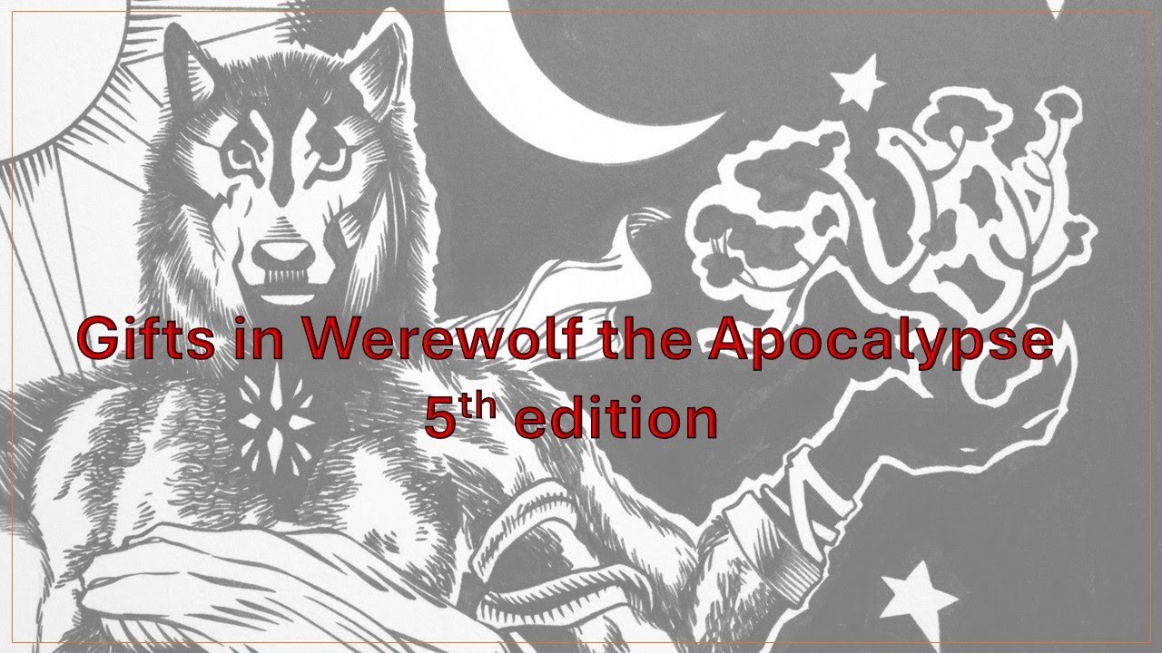 Gifts in Werewolf the Apocalypse 5th edition - YouTube