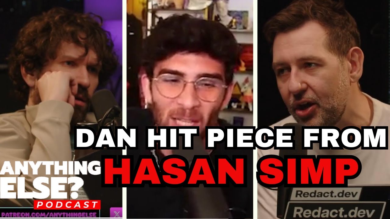 Dan Hit Piece Written By Hasan SIMP - YouTube