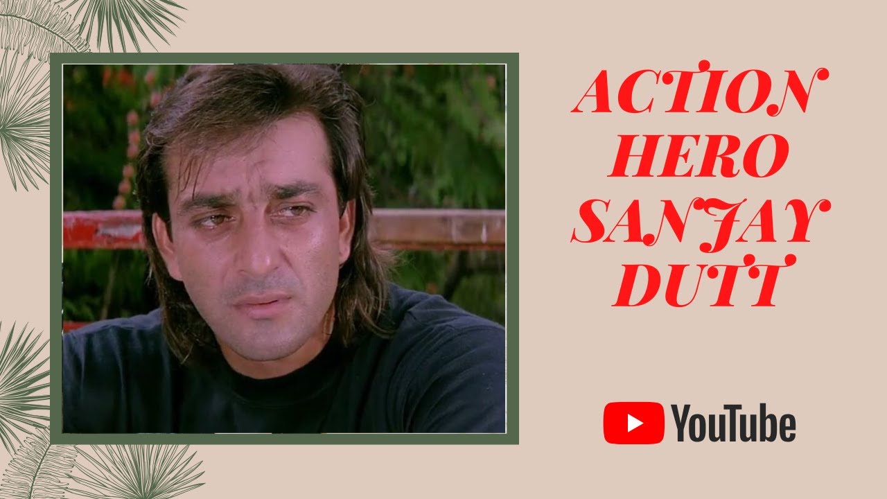 SANJAY DUTT ACTION HERO - YouTube