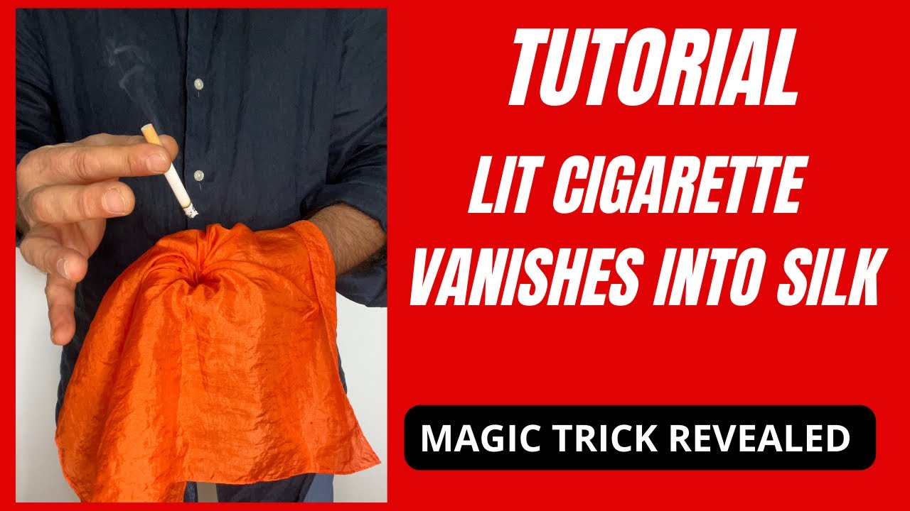 WOW ! LIT CIGARETTE VANISHES INTO SILK | MAGIC TRICK TUTORIAL 🎩🪄 - YouTube