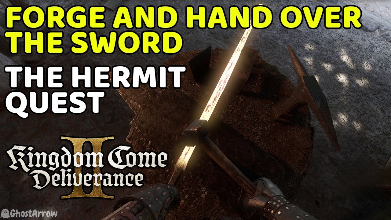 Forge and hand over the sword - The Hermit Quest | Kingdom Come ...