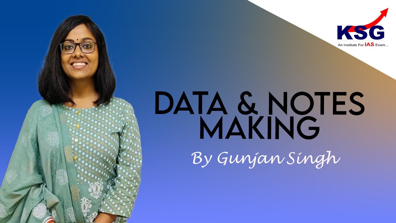 Data & Notes making | Gunjan Singh | AIR 16 | Topper's views | KSG ...