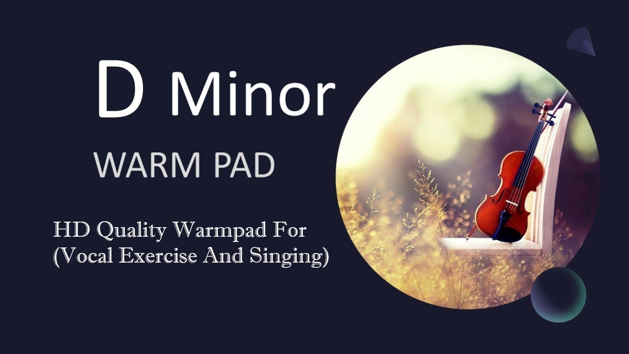 D minor warm pad 1 hour HD warm pad For singing and vocal warm up - YouTube