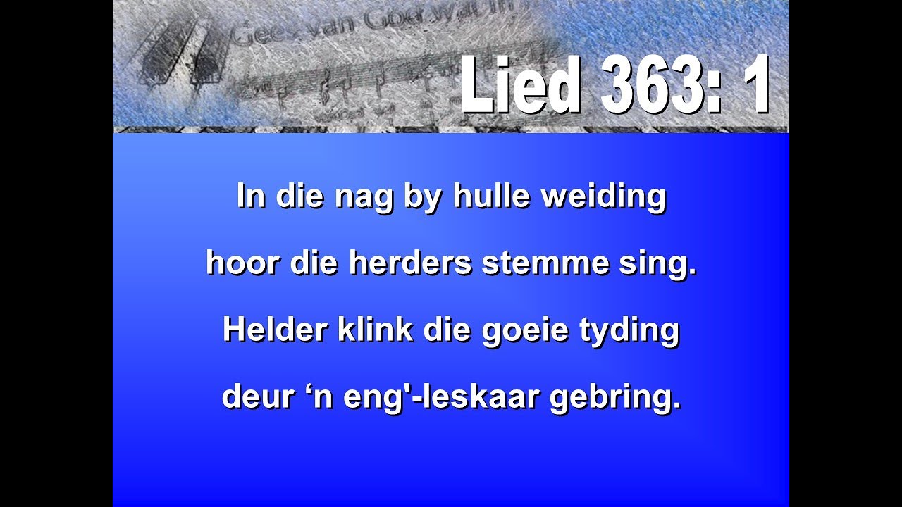 Lied 363 - In die nag by hulle weiding - YouTube