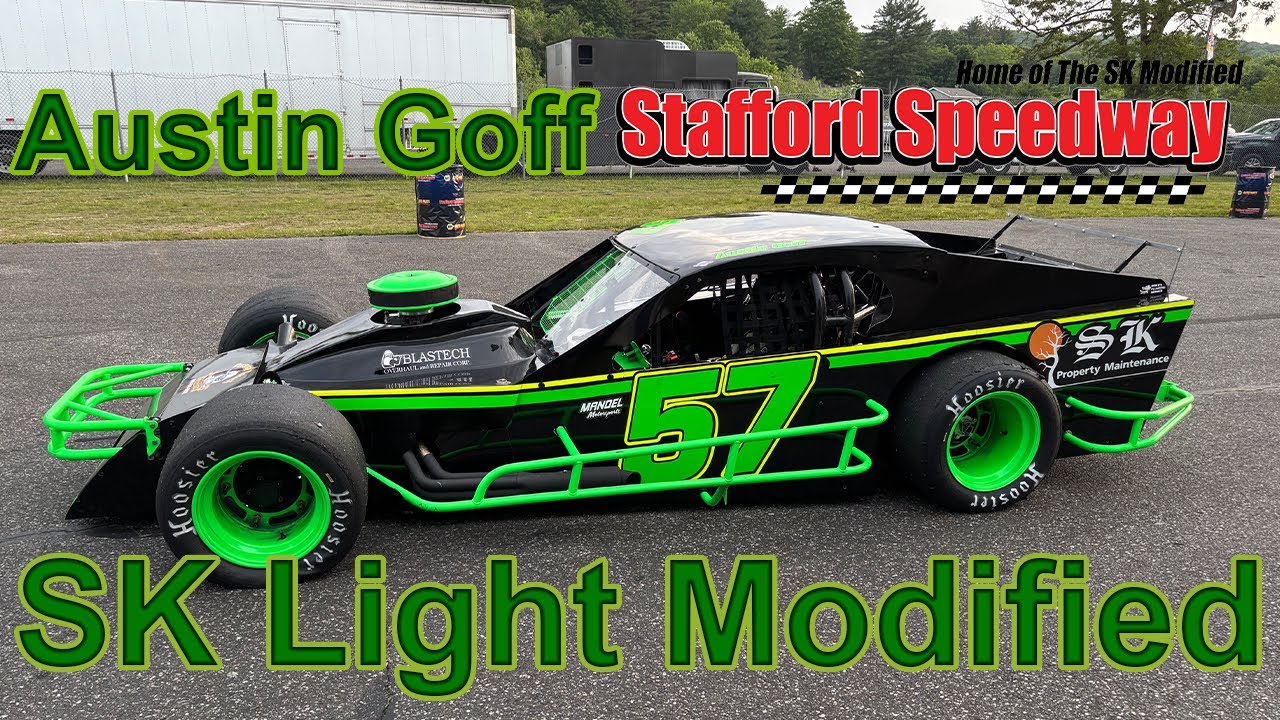 Austin Goff #57 SK Light Modified Stafford Motor Speedway 6/20/2025 ...