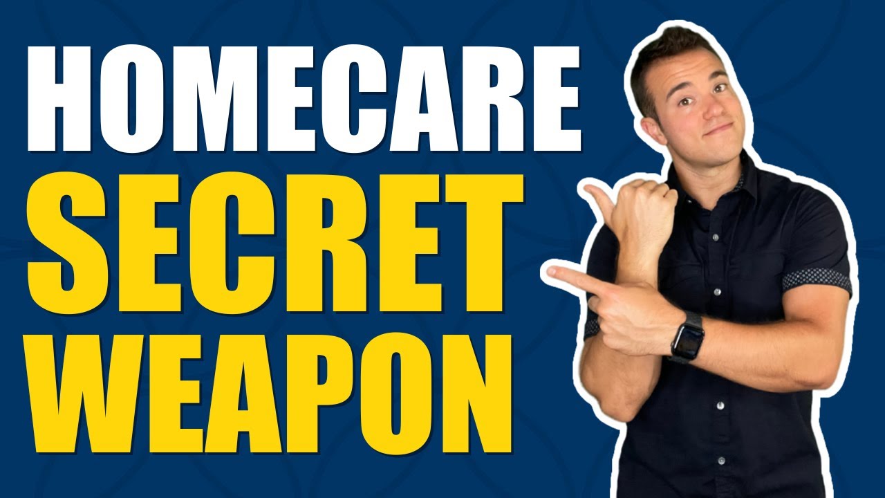 Home Care Marketing Secret Weapon You NEED To Use More - YouTube
