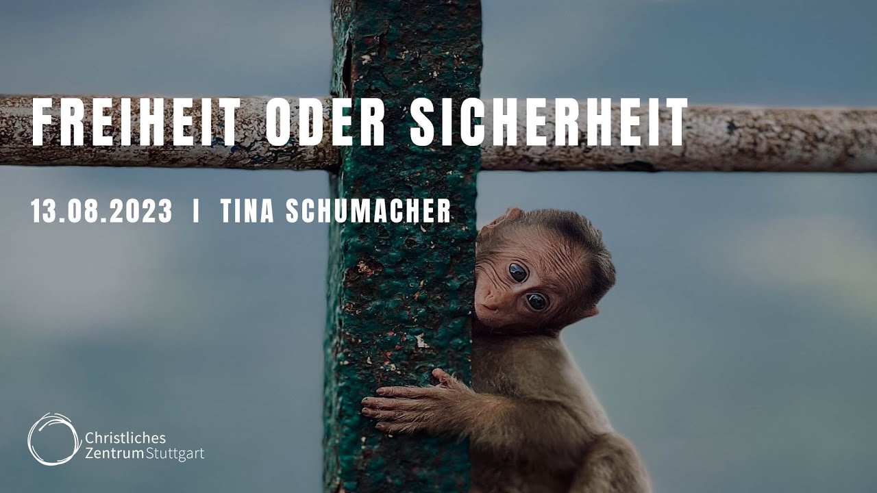 Freiheit oder Sicherheit – Tina Schumacher | Christliches Zentrum ...