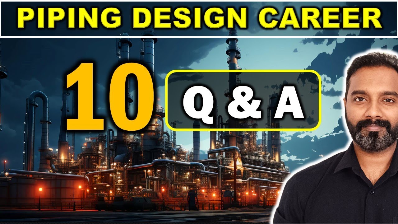 Much Awaited Q & A for Piping Design Engineering Career - YouTube