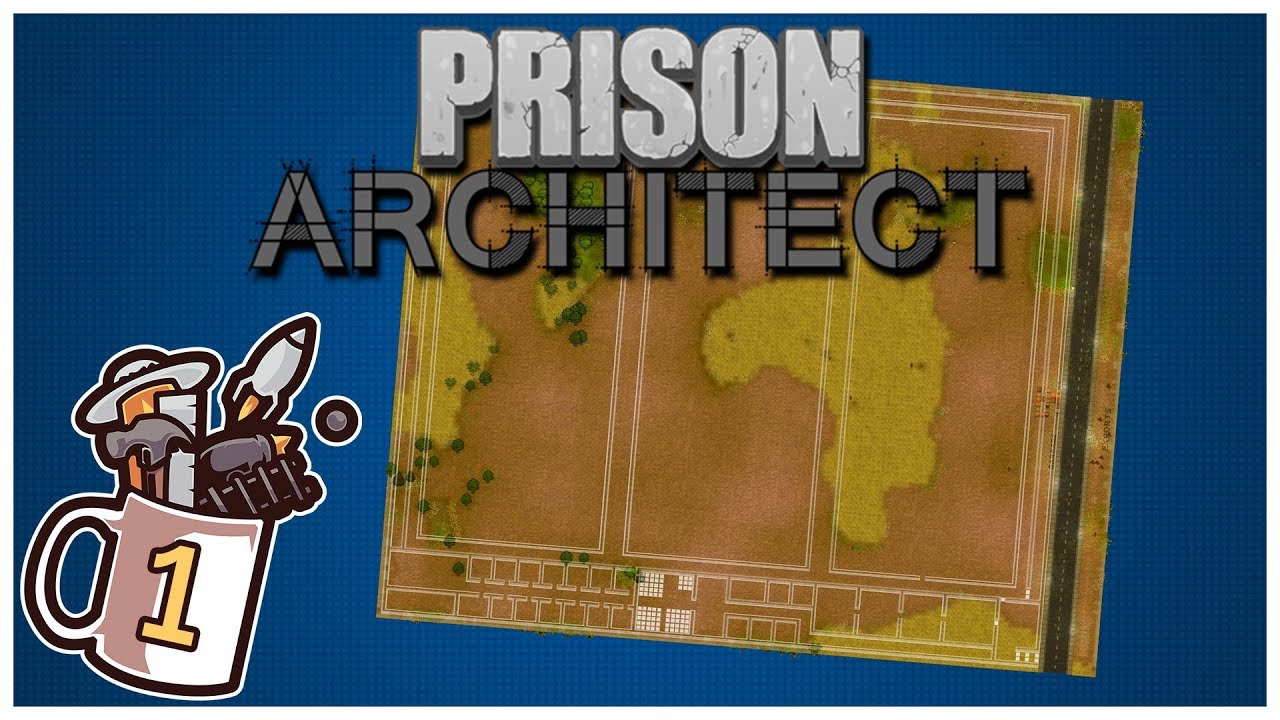 Prison Architect - #1 - One Map, Multiple Prisons - Let's Play ...