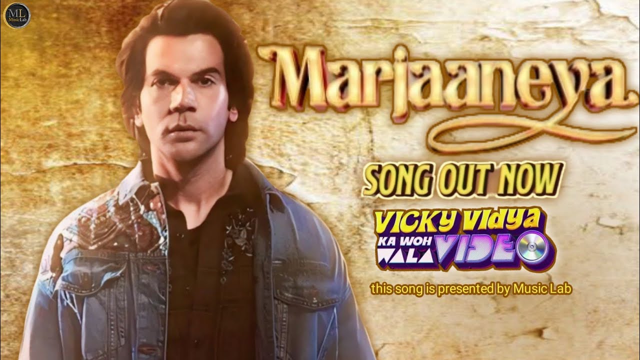 Marjaaneya: Rajkummar R, Triptii D | Varun Jain, Sachin-Jigar, Priya |Vicky Vidya Ka Woh Wala ...