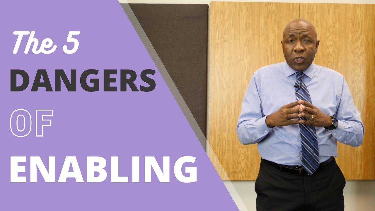 The 5 Dangers of Enabling - YouTube