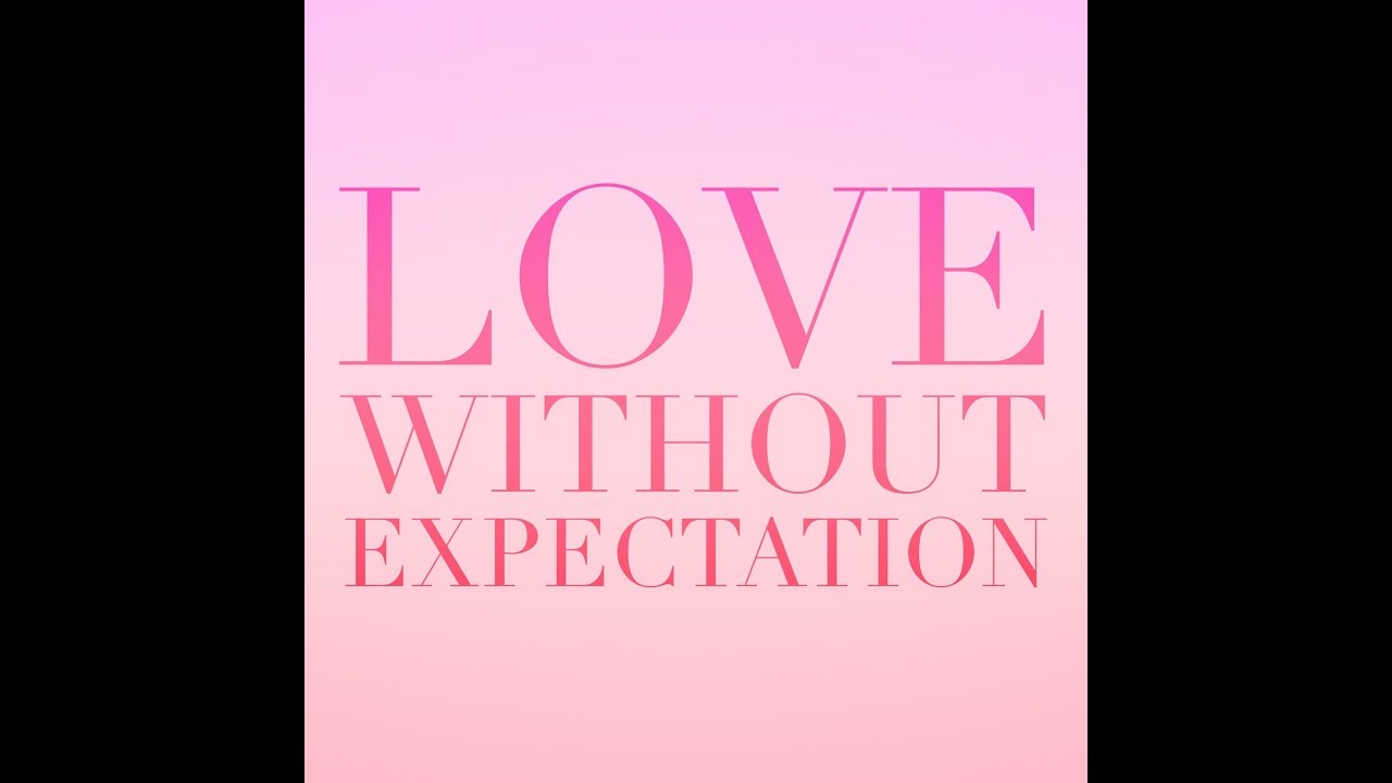 Love without Expectation | எதிர்ப்பார்ப்பு இல்லாமல் அன்பு செலுத்துங்கள் ...