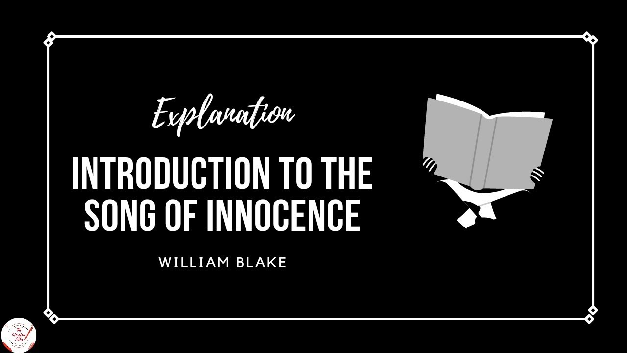 Introduction To The Songs Of Innocence by william blake - YouTube