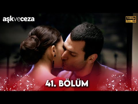 Aşk ve Ceza | 41. Bölüm FULL HD