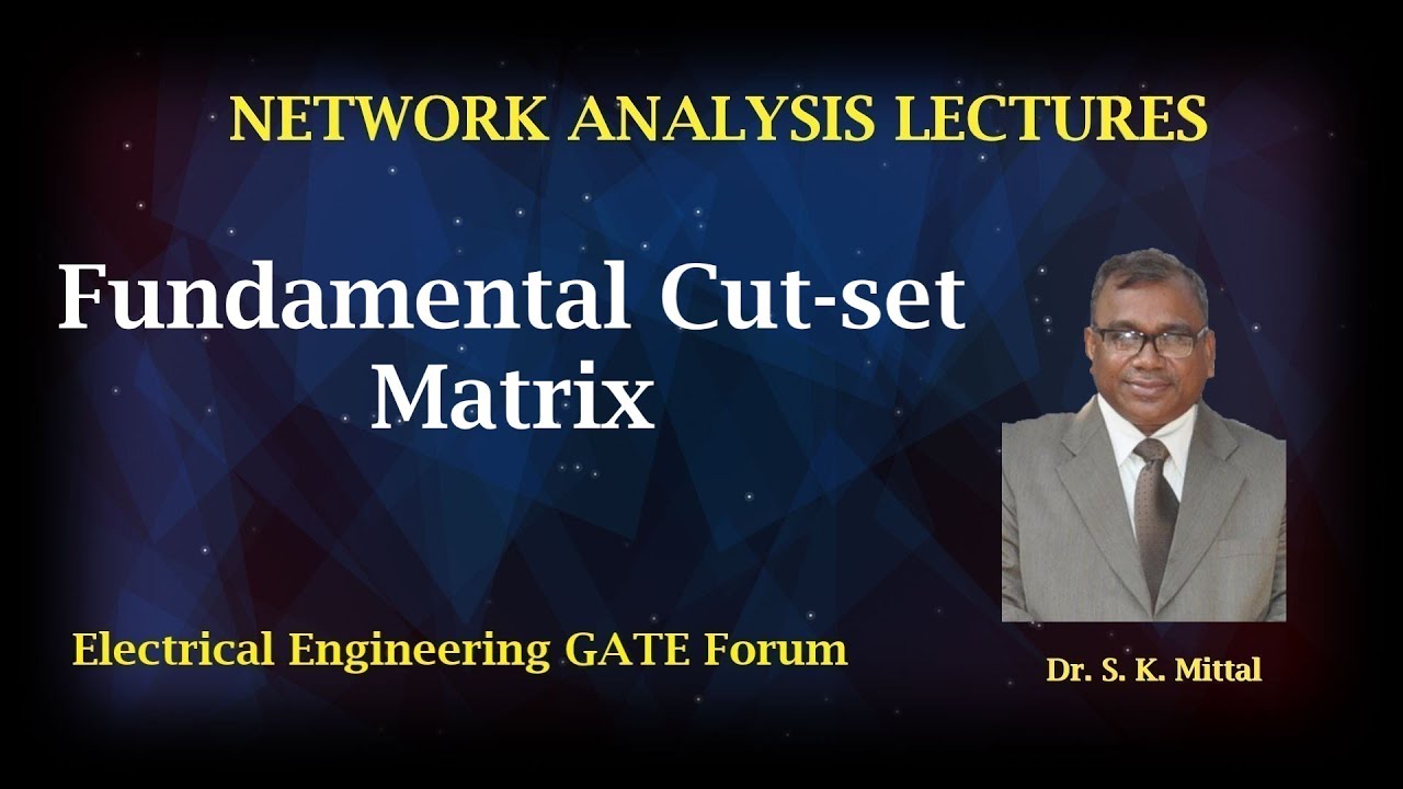 Fundamental Cut-set Matrix or f-Cut set Matrix by Dr. S. K. Mittal ...