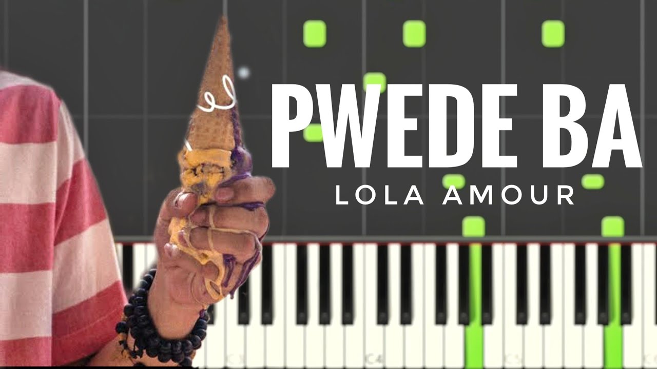 Pwede Ba | Lola Amour | Piano Tutorial - YouTube