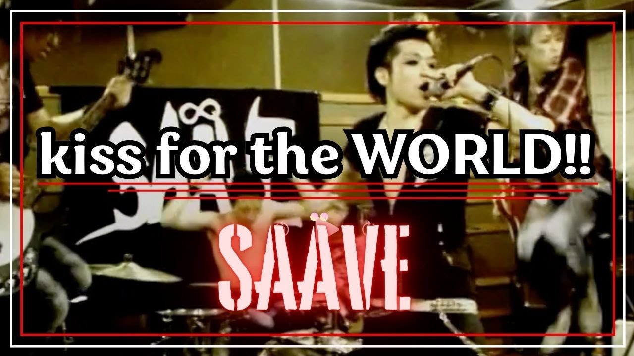SAAVE「kiss for the WORLD!!」LIVE MV - YouTube