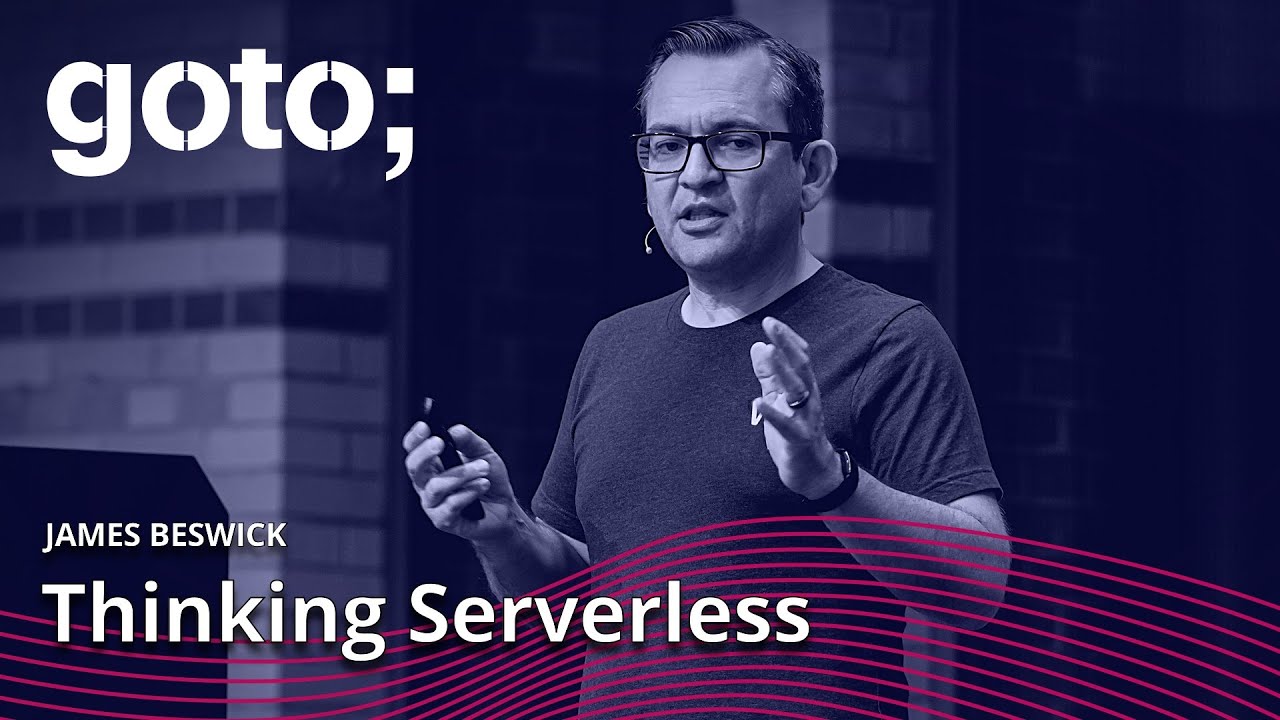 Thinking Serverless: From User Request to Serverless Solution • James ...