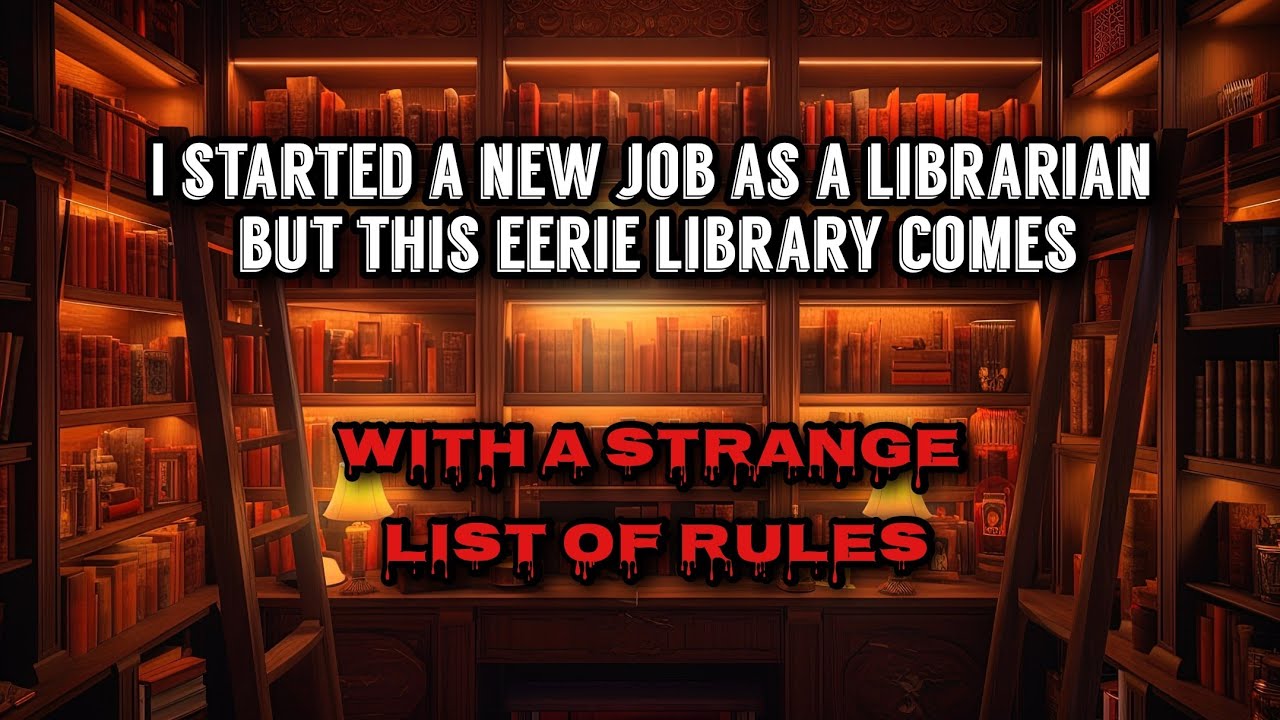 I Started a new job as a librarian but this eerie library comes with a ...