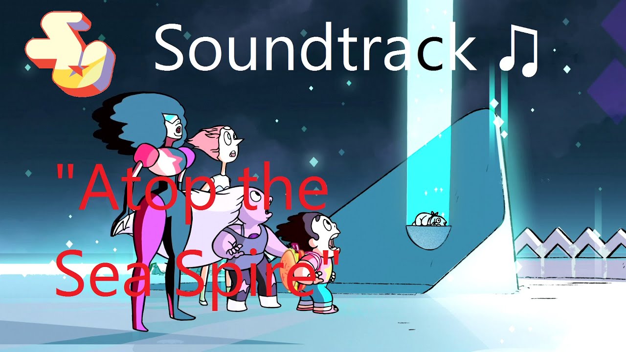 Steven Universe Soundtrack ♫ - Atop the Sea Spire - YouTube Music